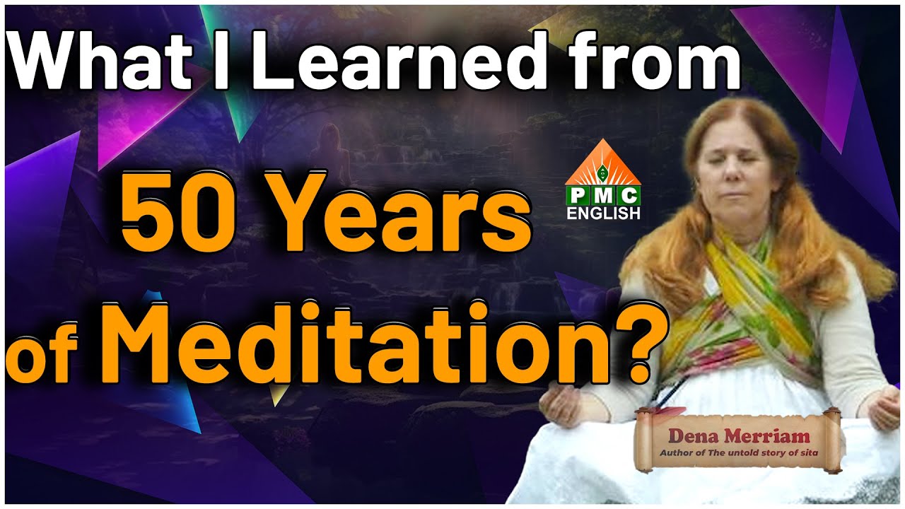 What I Learned from 50 Years of Meditation? | Dena Merriam | # ...