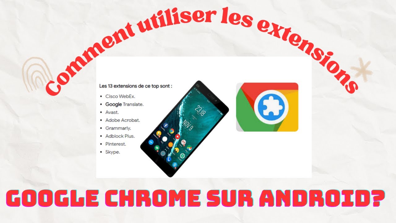 Comment utiliser les extensions Google Chrome sur Android - YouTube