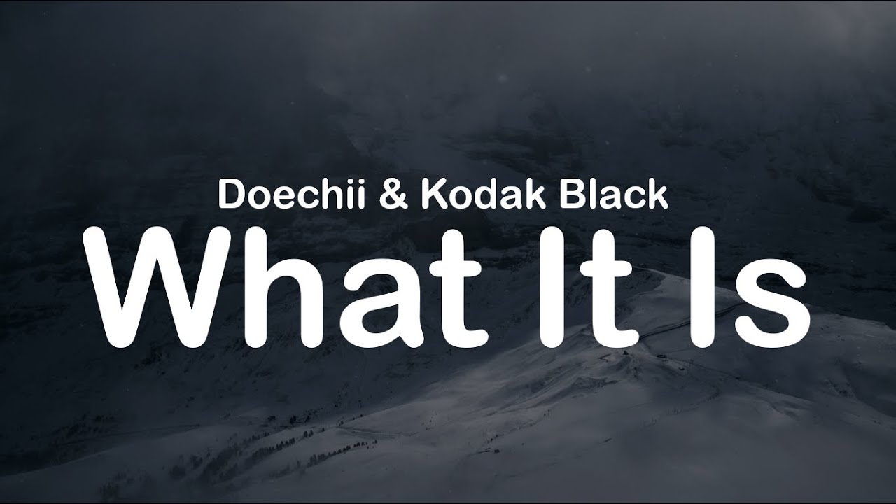 Doechii & Kodak Black - What It Is (Clean Lyrics) - YouTube
