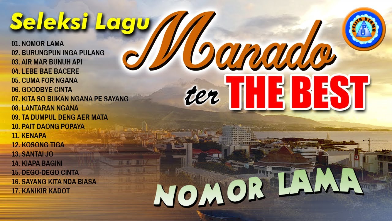 SELEKSI LAGU MANADO TER - THE BEST || KUMPULAN LAGU MANADO FULL ALBUM ...