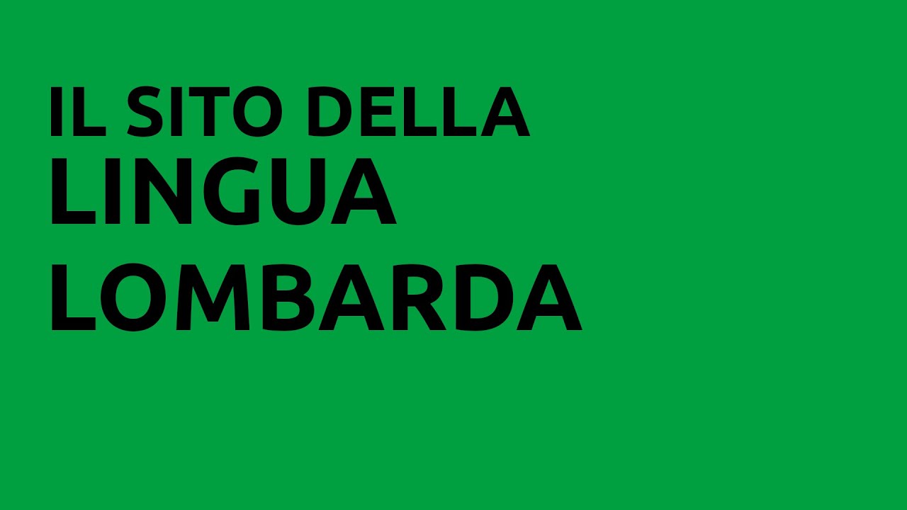 HO CREATO IL PORTALE DELLA LINGUA LOMBARDA - YouTube