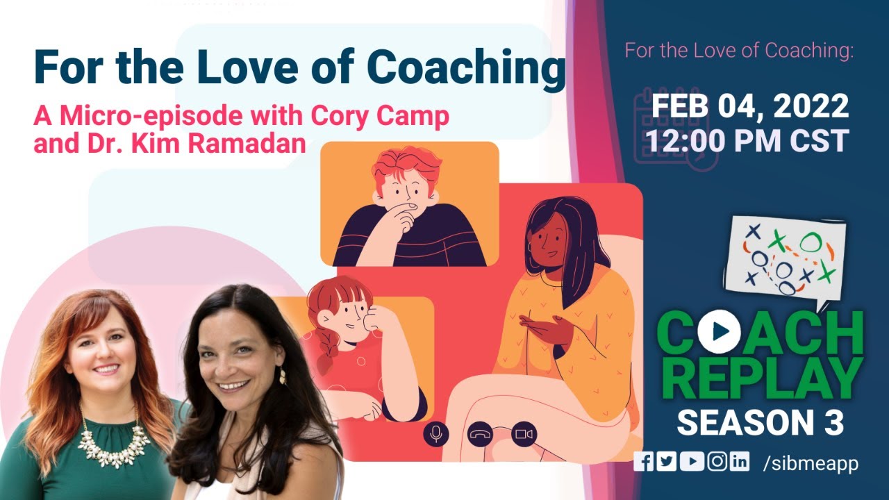 S03E21 | For the Love of Coaching: A Micro-Episode with Cory & Kim ...