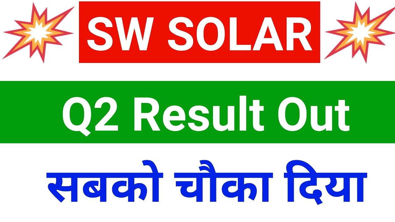 Sw Solar Result| Sw Solar Share Latest News 🔴 Swsolar Latest News Today ...