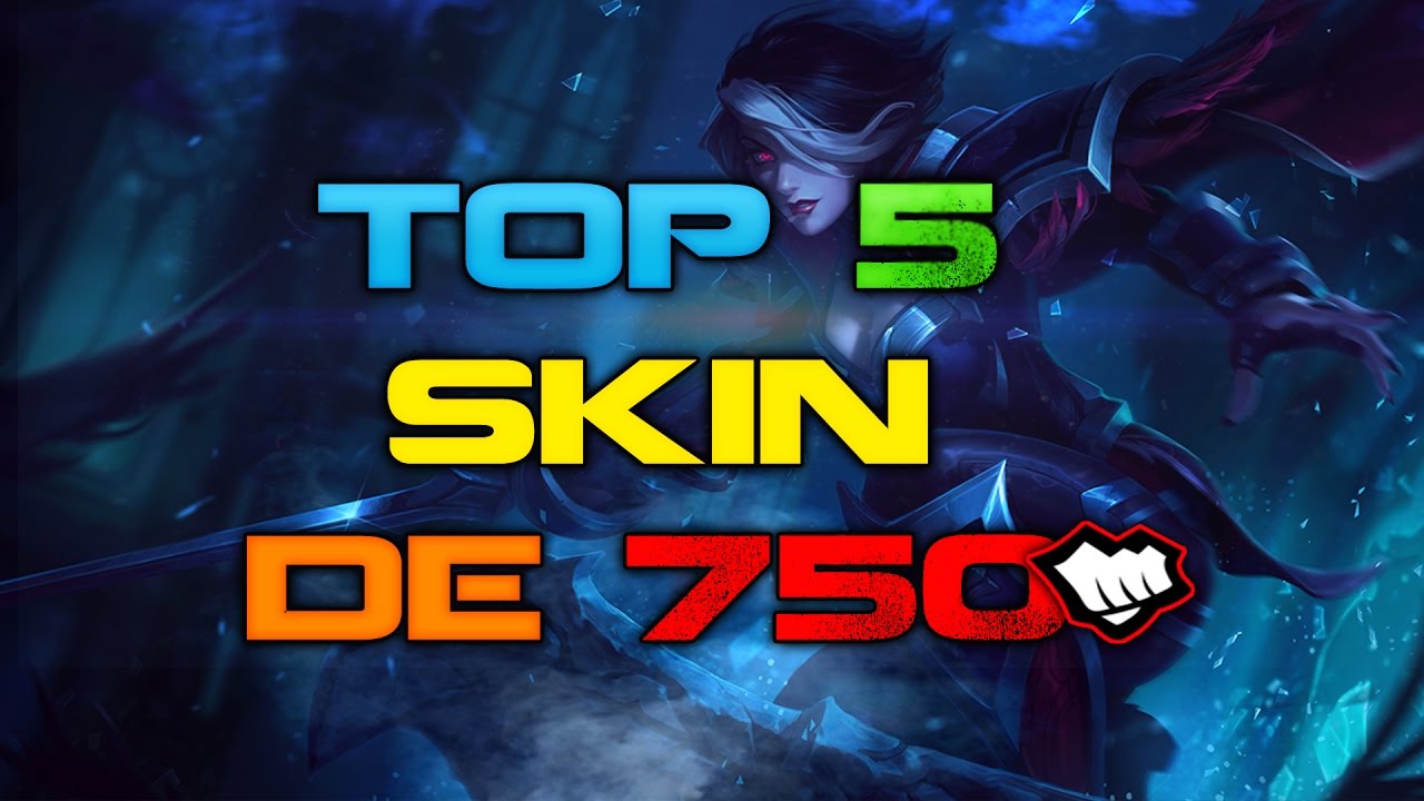TOP 5 SKINS DE 750 RP: League of Legends. - YouTube
