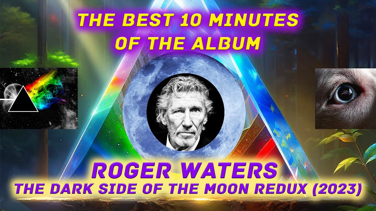 Roger Waters "The Dark Side Of The Moon Redux" 2023. The best 10 ...