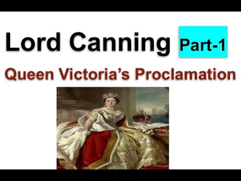 Lord Canning | लार्ड कैनिंग | Queen Victoria's Proclamation | महारानी ...