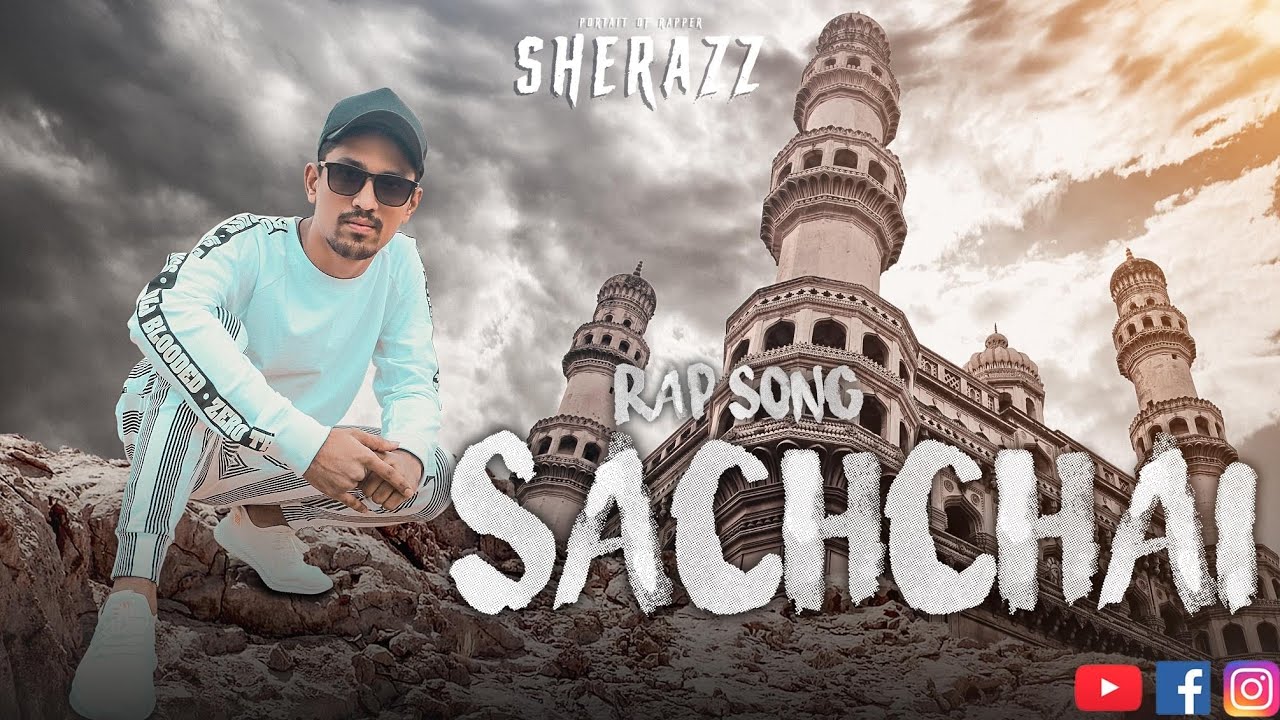 SACHCHAI (OFFICIAL VIDEO SONG HYDERABADI) by SHERAZZ - YouTube
