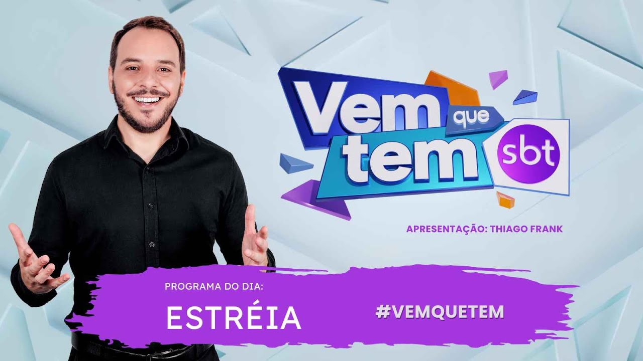 VEM QUE TEM SBT - ESTREIA - YouTube