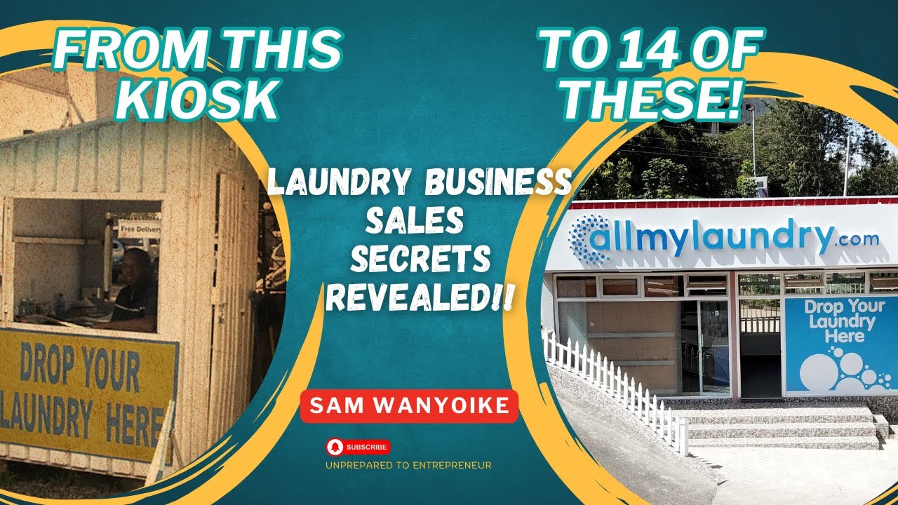 20 Years of Sales Mastery: Secrets Behind All My Laundry's Success ft Sam Wanyoike - YouTube