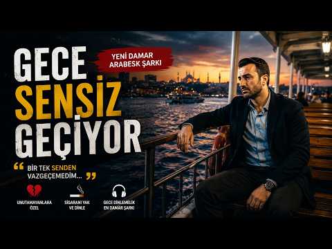 Gece Sensiz Geçiyor… 💔 | Yeni Damar Arabesk Şarkı