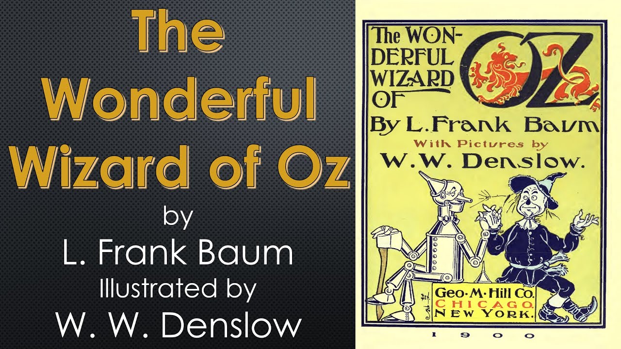 "The Wonderful Wizard of Oz" Chapters 17, 18, and 19 by L. Frank Baum ...