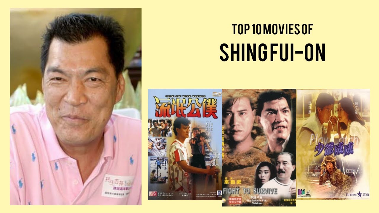 Shing Fui-On Top 10 Movies of Shing Fui-On| Best 10 Movies of Shing Fui-On - YouTube