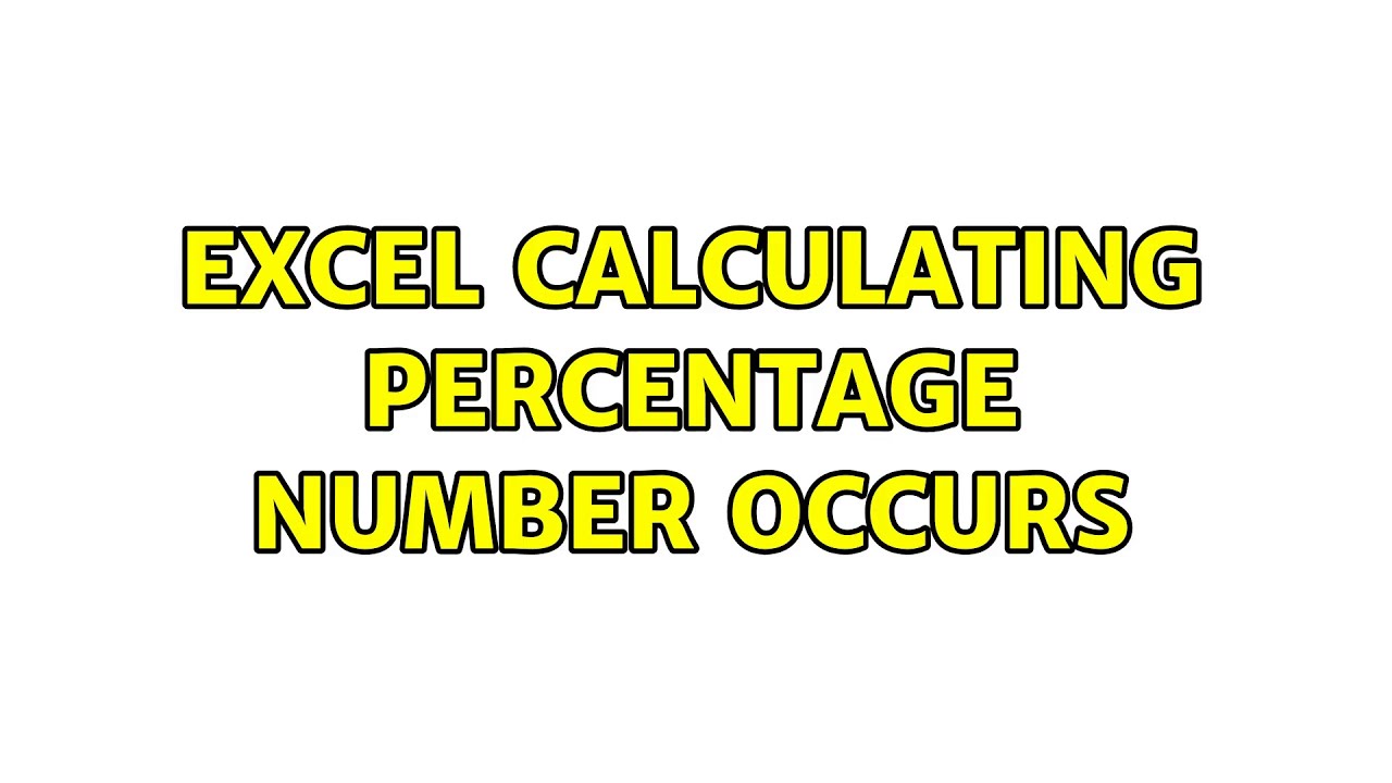 Excel Calculating Percentage Number Occurs YouTube excel-calculating-percentage-number-occurs-youtube