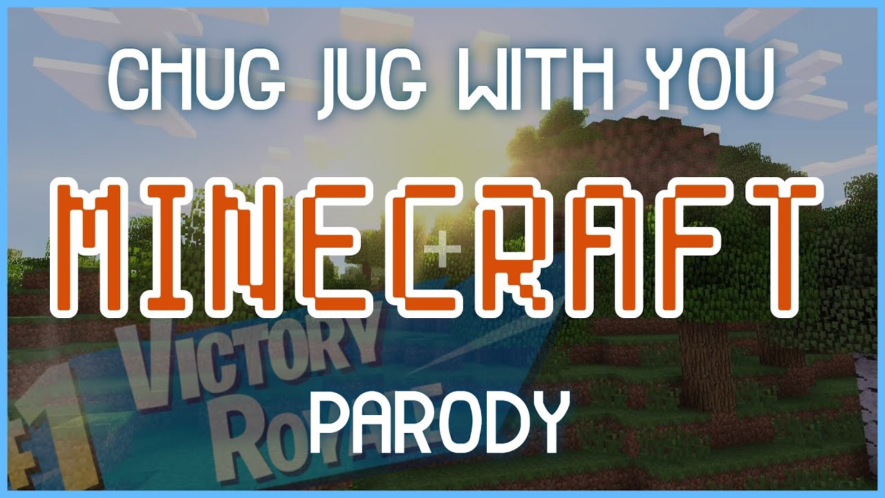 Minecraft Chug Jug With You Cover (Number One Victory Royale) - YouTube
