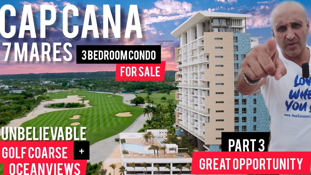 (Part 3) 7 Mares CAP CANA | 3 bedroom Units for Sale | Tour by KASH ...