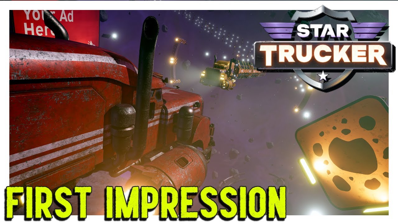 Let's Try: Star Trucker - First Impressions - YouTube