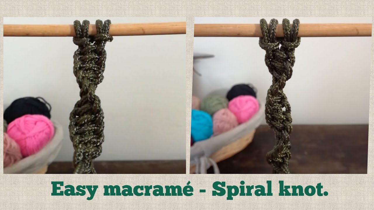 Beginner's guide to basic macrame knots tutorial | Spiral knot | Easy ...
