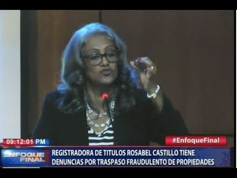 Registradora de títulos Rosabel Castillo tiene denuncias por traspaso ...