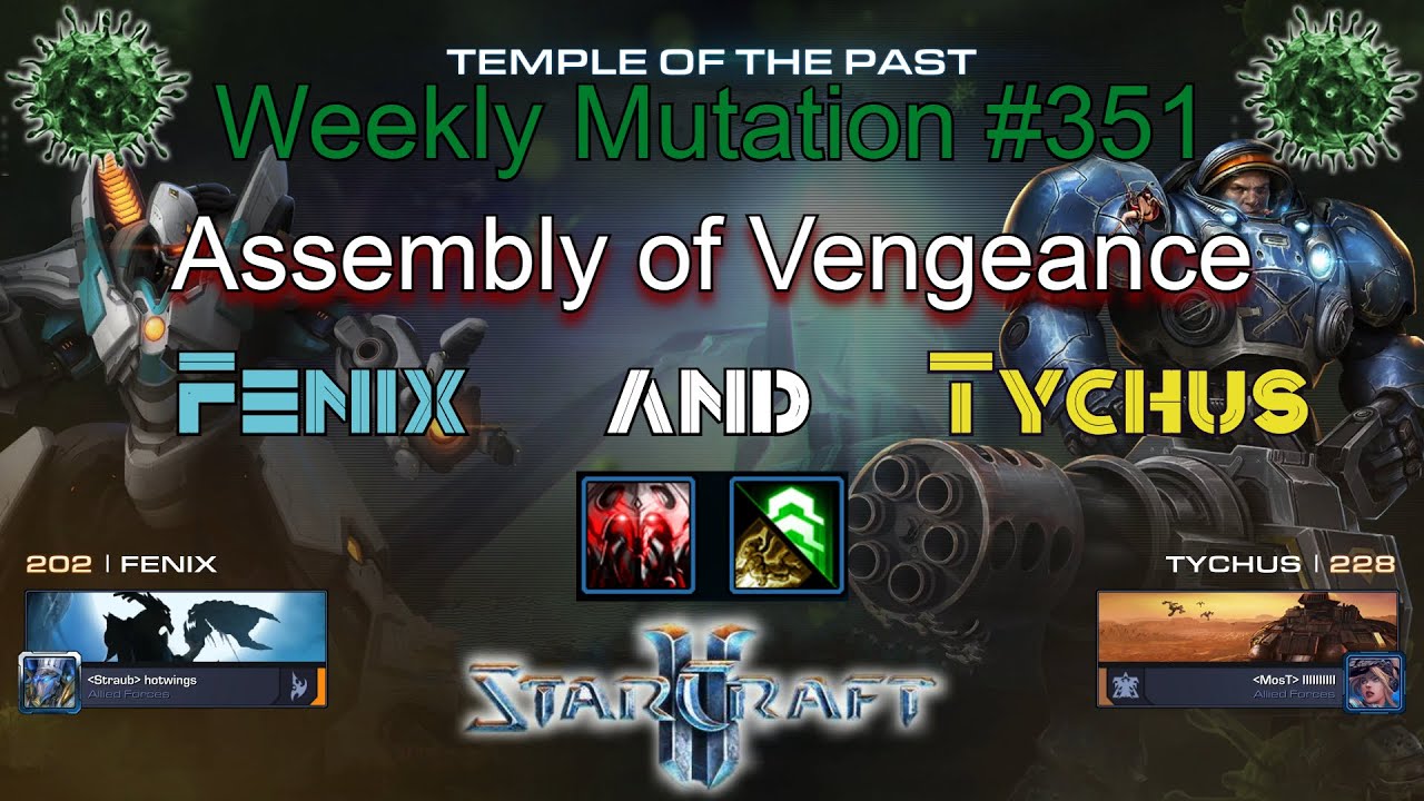[StarCraft 2] Weekly Mutation #351: Assembly of Vengeance (Fenix ...