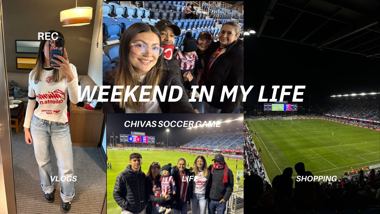 Weekend in my Life *Chivas Soccer Game* - YouTube