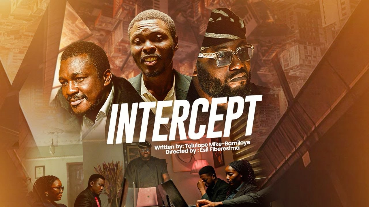 INTERCEPT || WRITTEN BY: TOLULOPE MIKE - BAMILOYE - YouTube