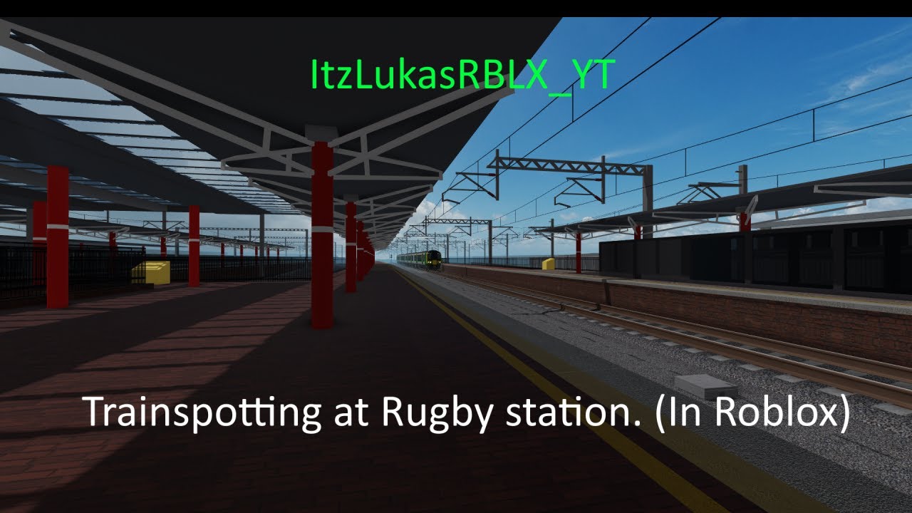 Trainspotting at Rugby/ ROBLOX Trainspotting Simulator at Rugby. [FHD ...