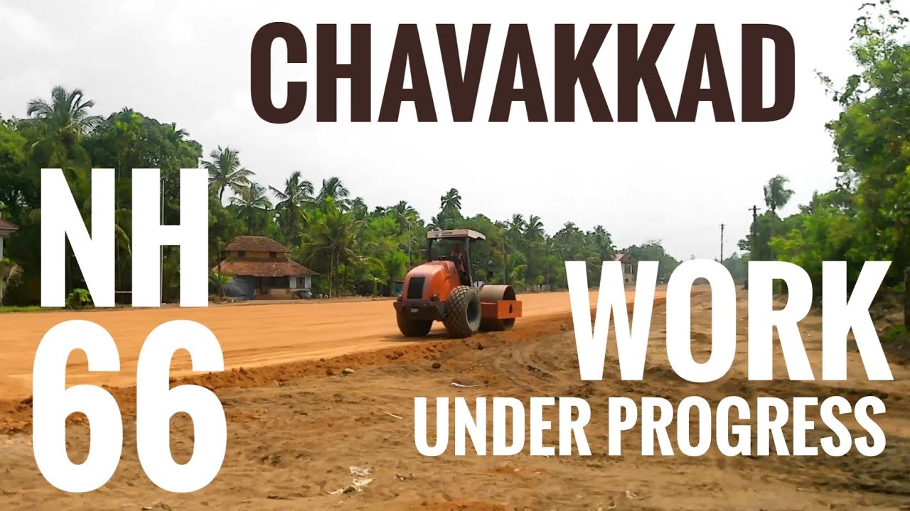 New 6 line highway NH 66 work under progress l Chavakkad town area ...