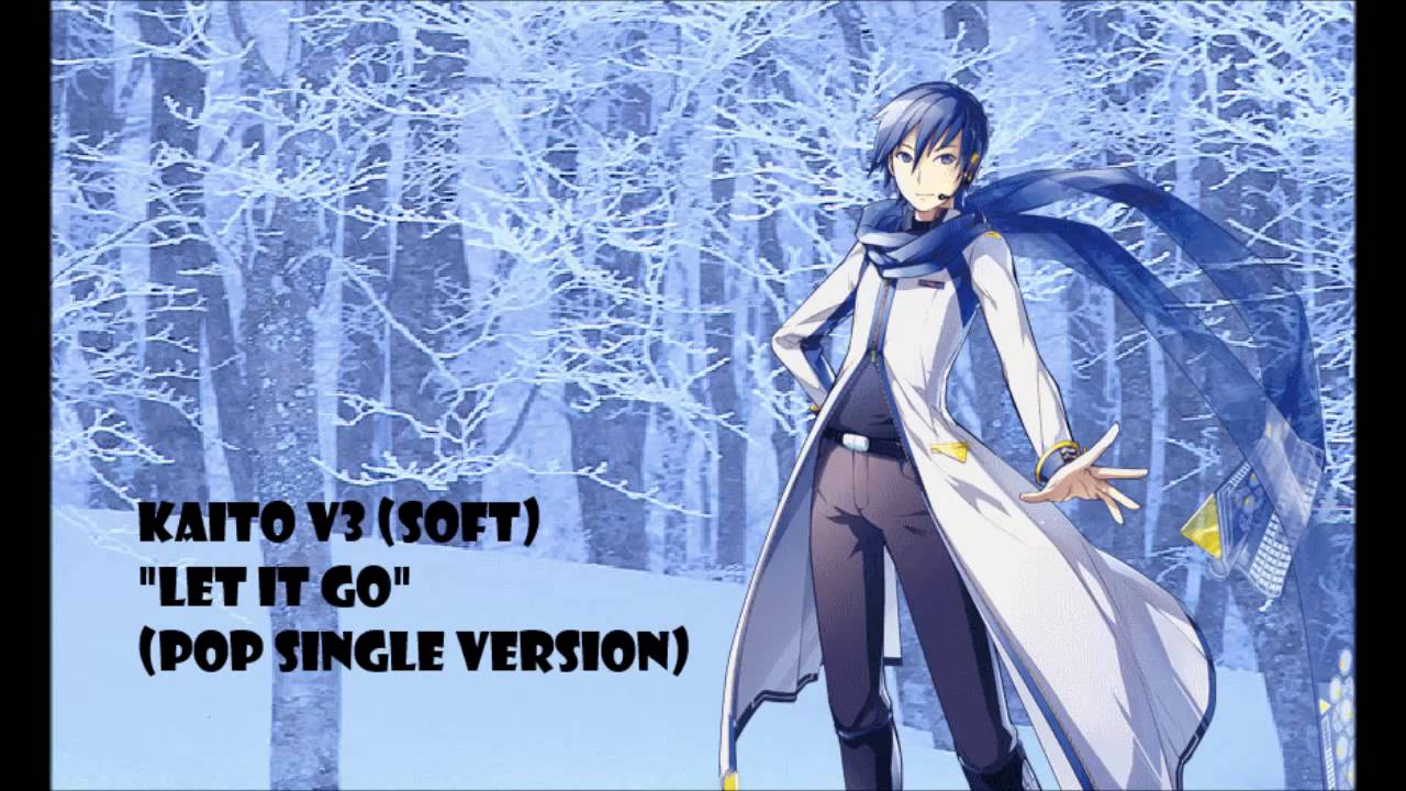 Let it Go (Japanese Single Version) [KAITO V3 soft Vocaloid cover ...