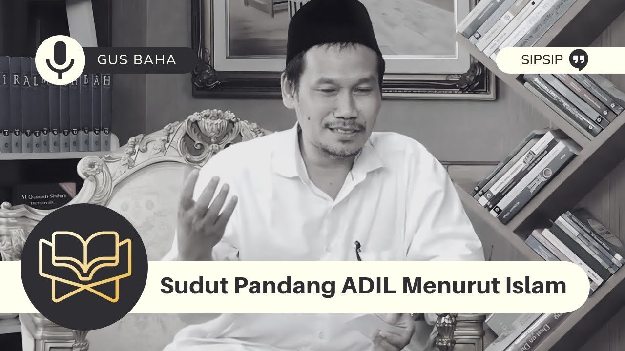 Sudut Pandang ADIL Menurut Islam - YouTube