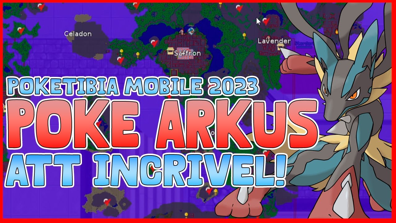NOVO POKETIBIA 2023 MOBILE! POKE ARKUS! ESSA ATT VAI MUDAR O EARLY GAME ...