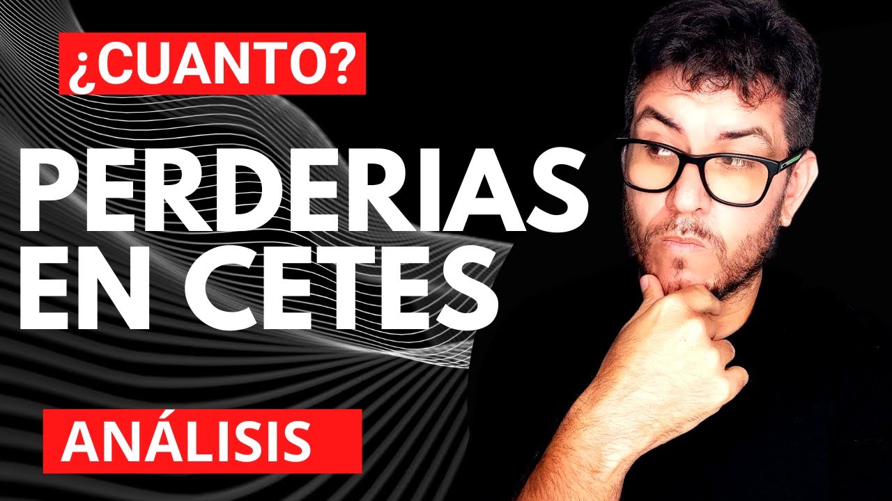 Cuánto DINERO PERDERIAS si hubieras INVERTIDO en CETES 2a parte - YouTube