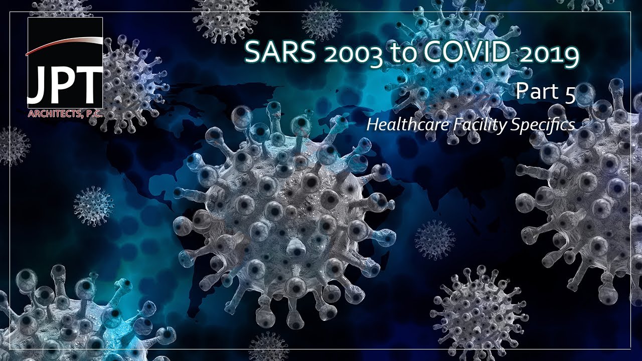 SARS 2003 to COVID 2019, PART 5, HEALTH FACILITY SPECIFICS - YouTube