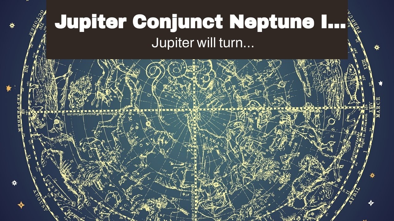 Jupiter Conjunct Neptune In Pisces – Seeking Redemption OrNo? - YouTube