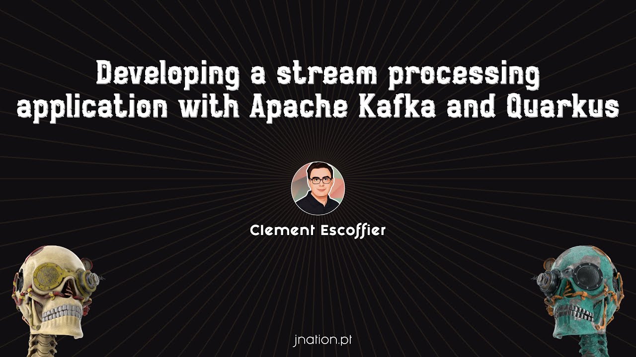 Developing A Stream Processing Application With Apache Kafka And Quarkus By Clement Escoffier