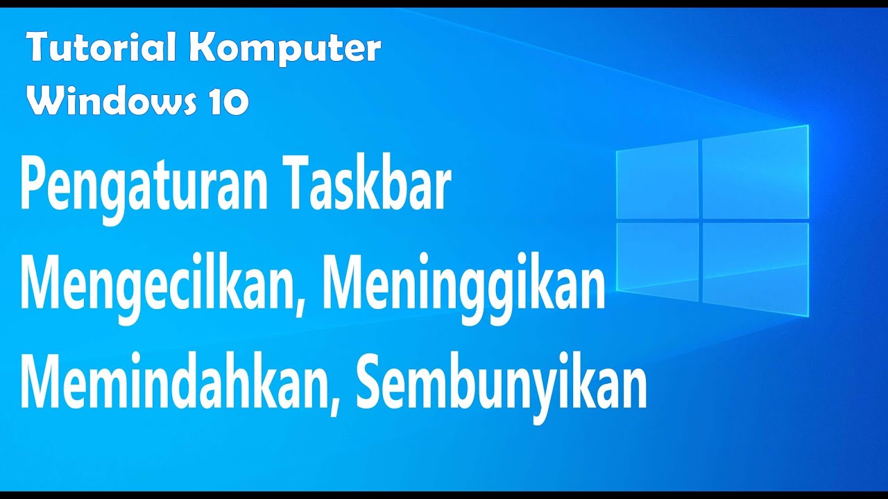 Tutorial Windows 10 Cara Pengaturan Taskbar Cara Mengecil, Meninggikan ...