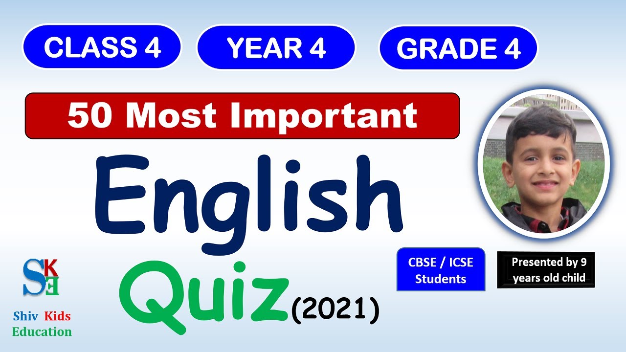 50 English Quiz Questions For Class 4 English Quiz CBSE 2021 ICSE 50 English Quiz Questions For Class 4 English Quiz CBSE 2021 ICSE