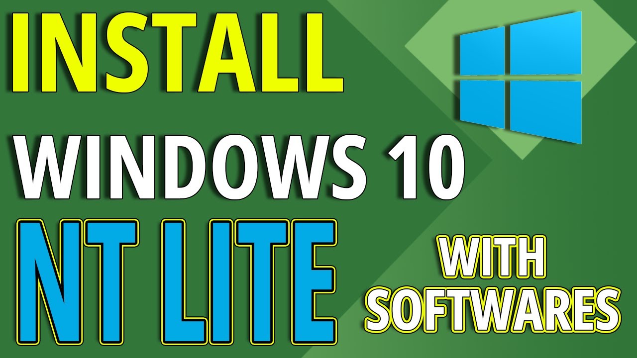 INSTALLATION | WINDOWS 10 WITH NTLITE WITH ALL SOFTWARES - YouTube