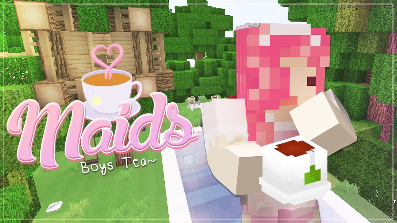 Minecraft Maids! "BOYS TEA" Roleplay ♡88 - YouTube