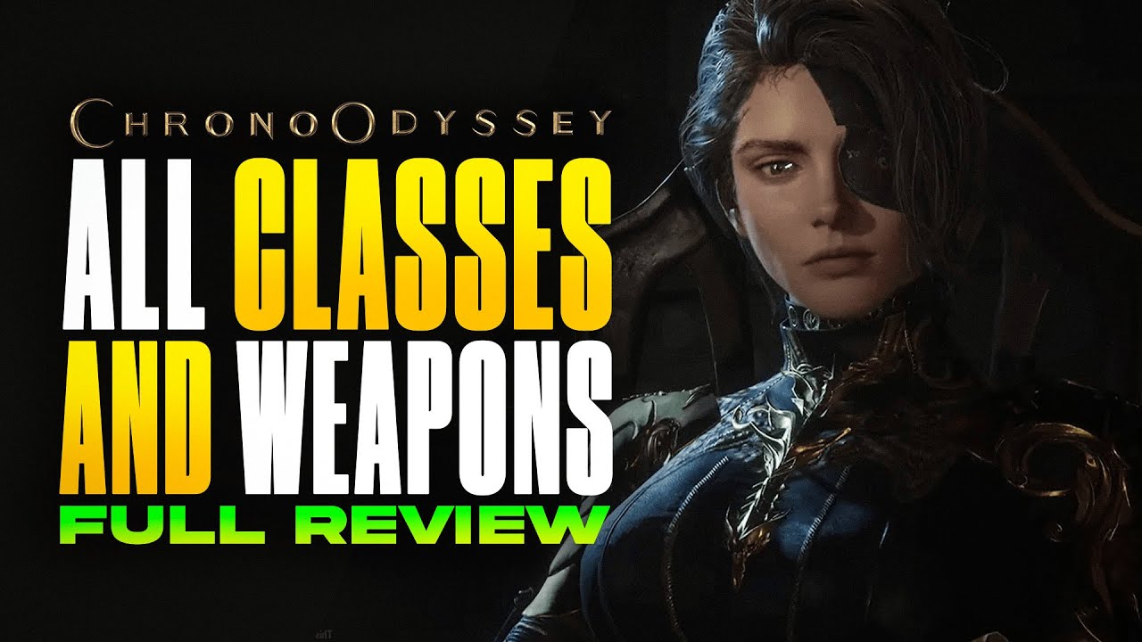 ALL CLASSES & WEAPONS - FULL REVIEW & BREAKDOWN (Chrono Odyssey) - YouTube