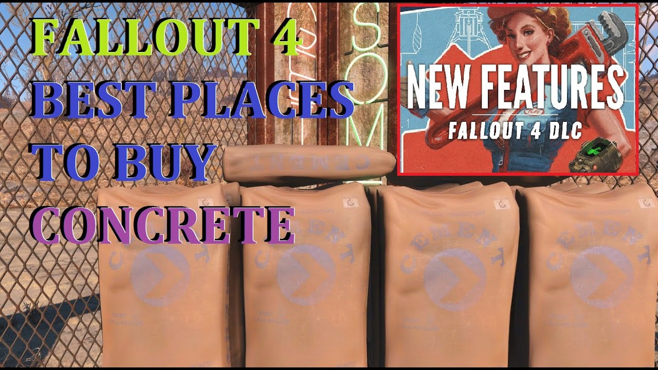 Best Places to Buy Concrete Fallout 4 Wasteland Workshop - YouTube