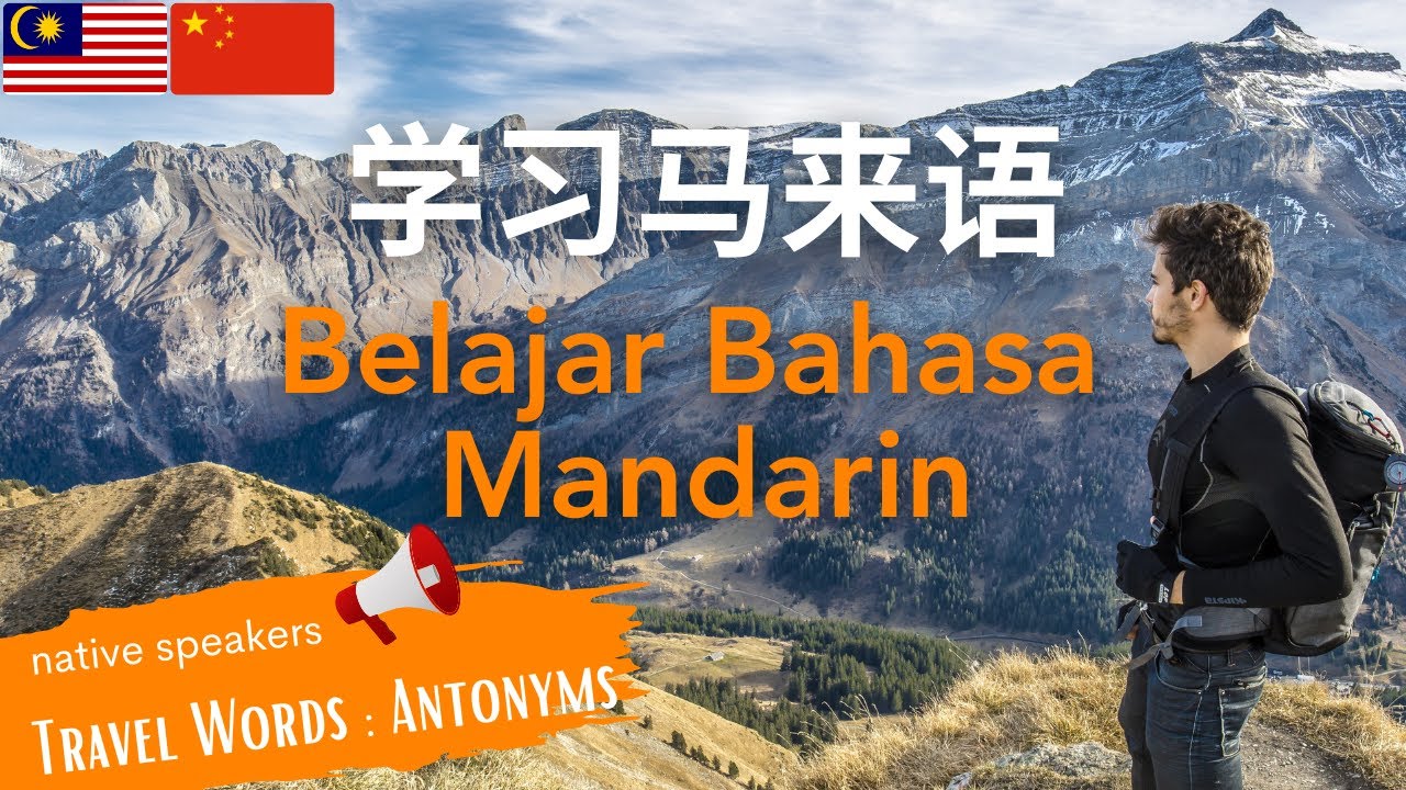 学习马来语: 说马来语: 马来语反义词: Belajar bahasa Cina: Bertutur bahasa Mandarin ...