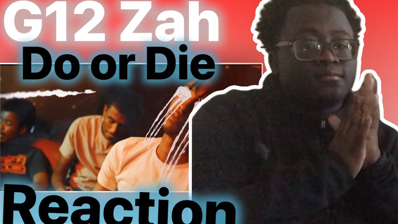 G12 Zah - Do Or Die (Official Music Video) ( Reaction ) - YouTube