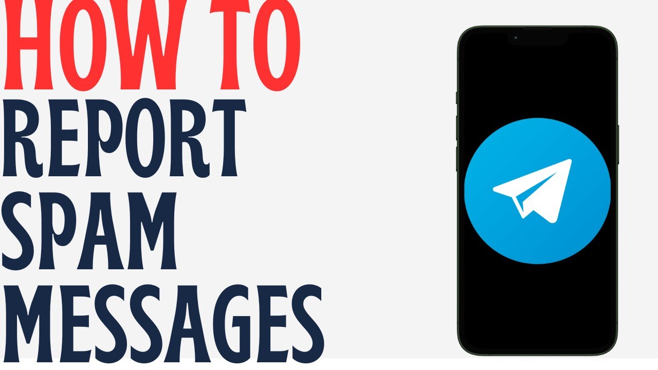 How to Report Spam Messages on Telegram: Quick & Easy Guide - YouTube
