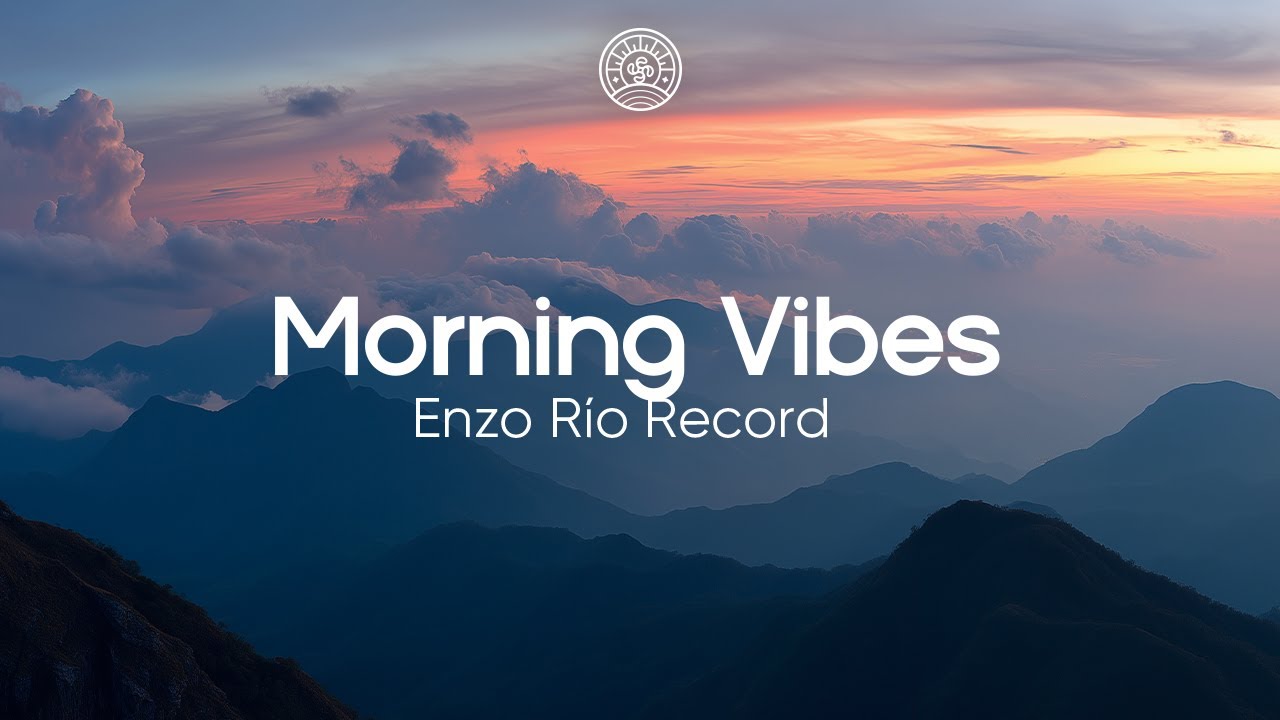 Morning Vibes 🌅 Chillout Morning Music To Start Your Day with Good ...