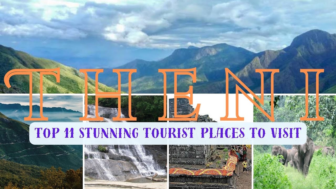 Theni | Top 11 Stunning Tourist Places in Theni District | Theni Travel ...