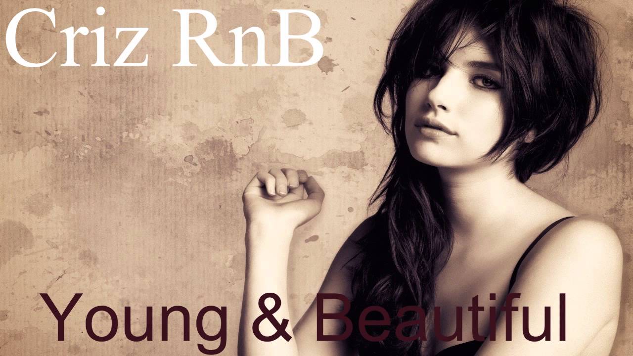 Criz RnB - Young And Beautiful - YouTube
