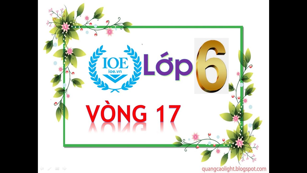 IOE Lớp 6 Vòng 17 - Năm học 2021-2022 - YouTube