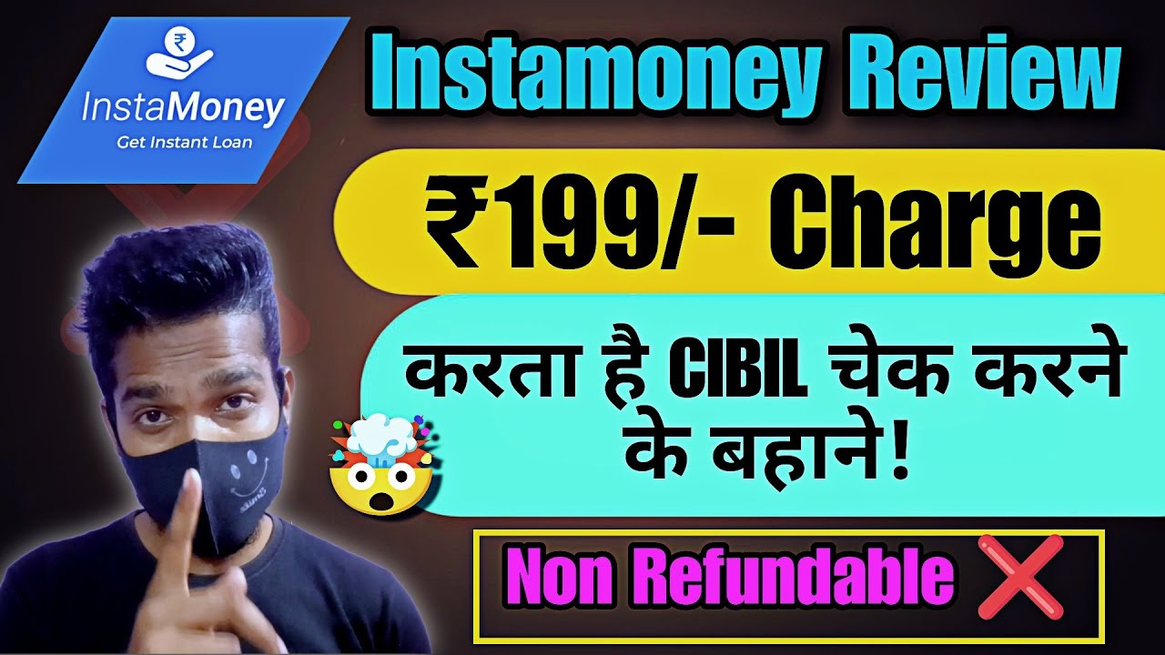 Reality Of Instamoney Loan App 🤯 ₹199/-Charge करने के बाद भी Reject कर ...
