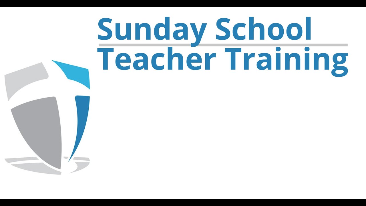 Sunday School Teachers Training: Session One - YouTube