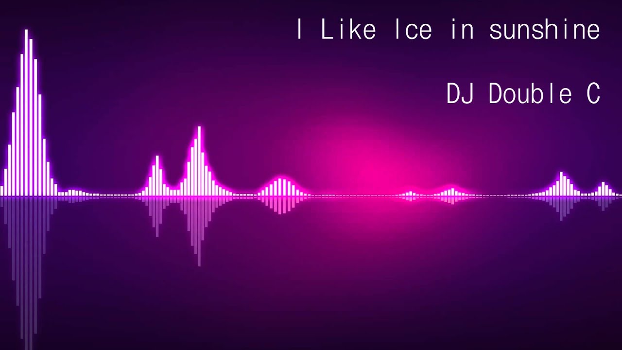 I Like Ice in the Sunshine - DJ Double C - Electronic - YouTube